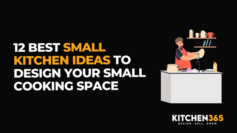 12 Best Small Kitchen Ideas to Design Your Small Cooking Space - kitchen365
